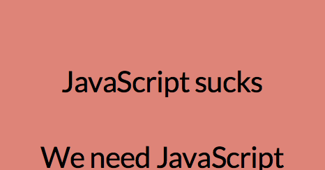 yeonsh: JavaScript sucks. We need JavaScript