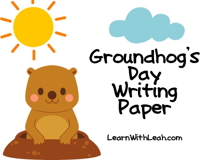 Learn With Leah: Freebie! Groundhog's Day Writing Paper