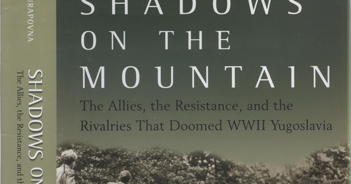 General Draža Mihailovich: Rethinking Draza Mihailovich - A Review of ...