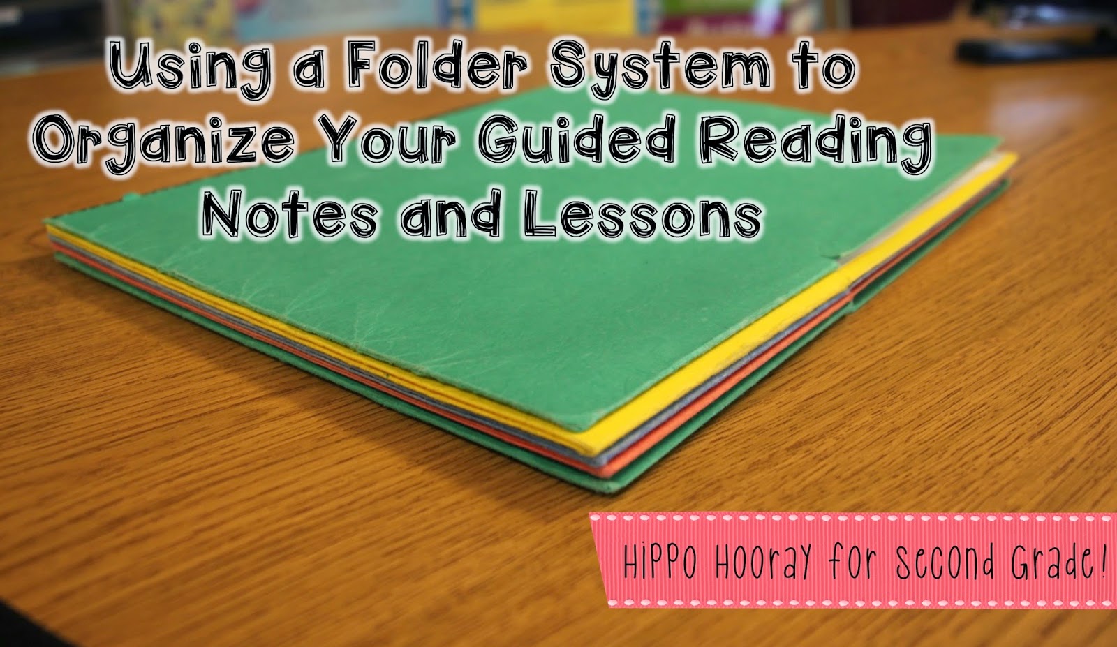 Bright Idea: Organizing Guided Reading Notes - Hippo Hooray for Second ...