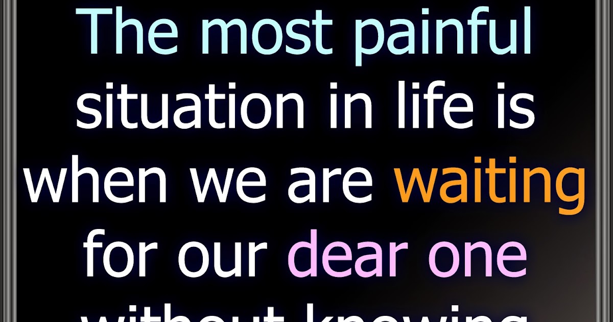 The Most Painful Situation In Life Is Best English Quotes Sayings the-most-painful-situation-in-life-is-best-english-quotes-sayings