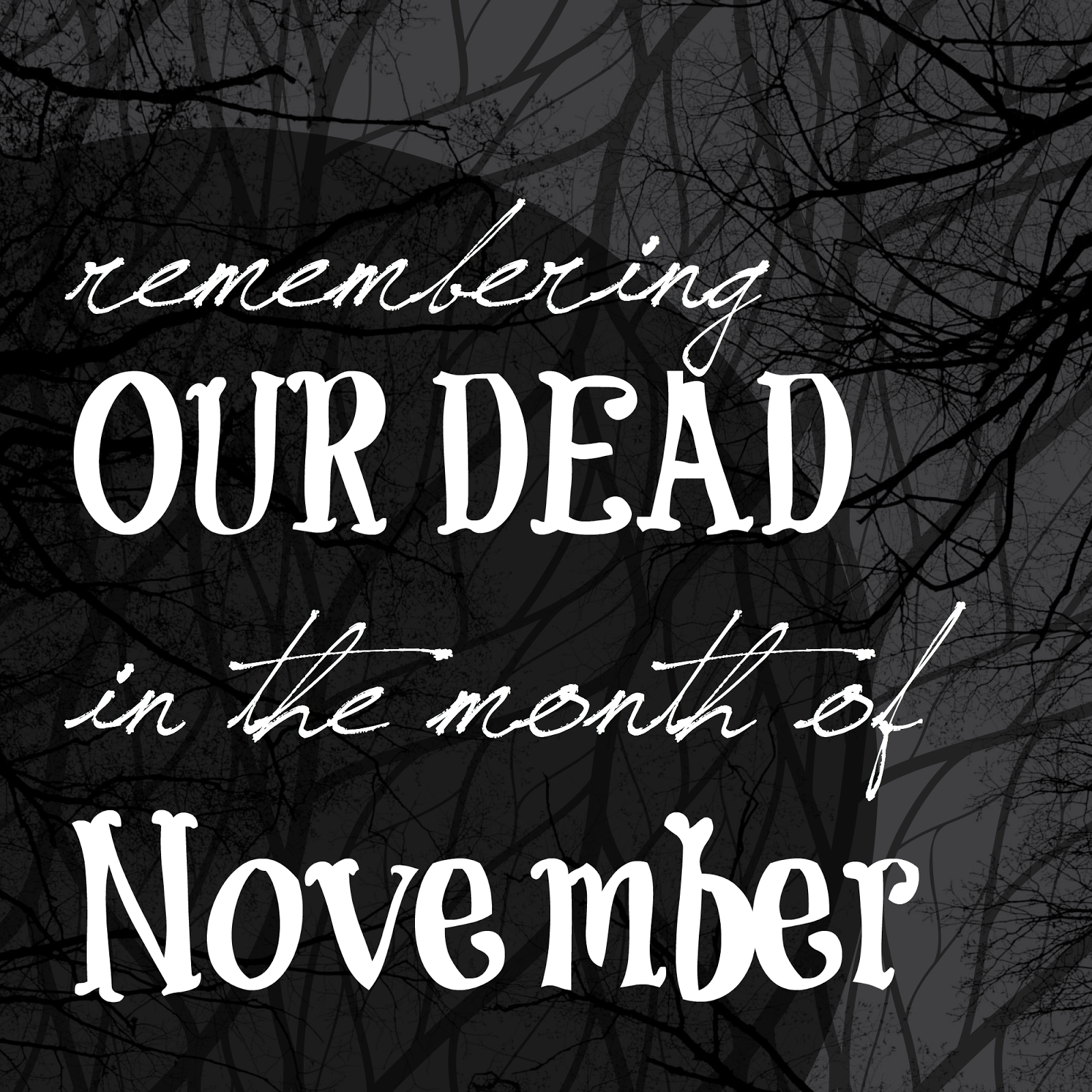 Everything to someone: Liturgical Lifestyle | Remembering Our Dead