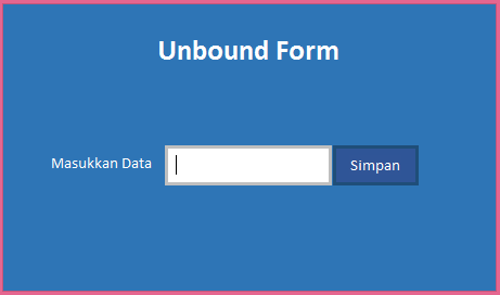 VBA Modul: Menyimpan Data dari "Unbound Control"ke dalam Tabel Database via VBA | Rumah Office