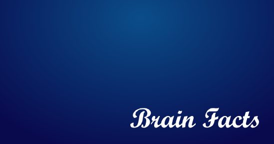13 Amazing Facts About Your Brain - PsychTronics
