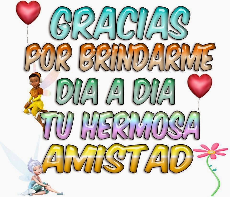 - Tu hermosa amistad.
