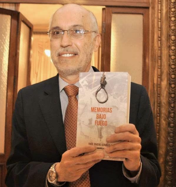 RAÚL RIVERO ADRIÁZOLA PRESENTA “MEMORIAS BAJO FUEGO” | Literatura en Bolivia
