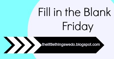 Julie Rose Sews: fill-in-the-blank friday
