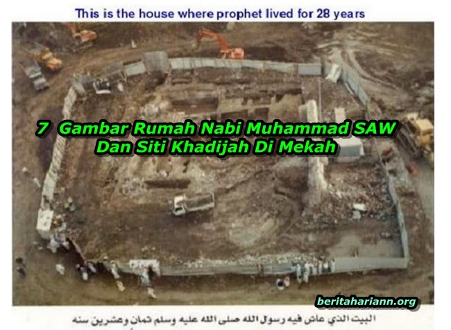 7 Gambar Rumah Nabi Muhammad SAW Dan Siti Khadijah Di Mekah 7 Gambar Rumah Nabi Muhammad SAW Dan Siti Khadijah Di Mekah