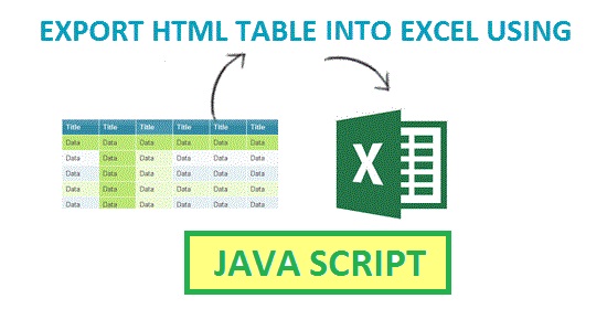 Sony Daman Export HTML INTO EXCEL USING JAVASCRIPT sony-daman-export-html-into-excel-using-javascript
