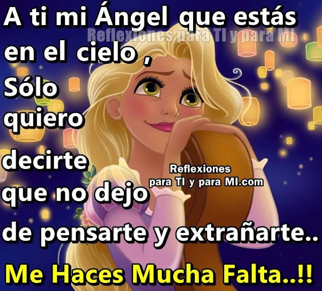 Buenos Deseos para TI y para MÍ: * A ti, mi Ángel que estás en el cielo... Buenos Deseos para TI y para MÍ: * A ti, mi Ángel que estás en el cielo...
