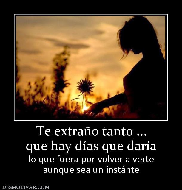 Quiero verte mi amor te extraño - Imagui