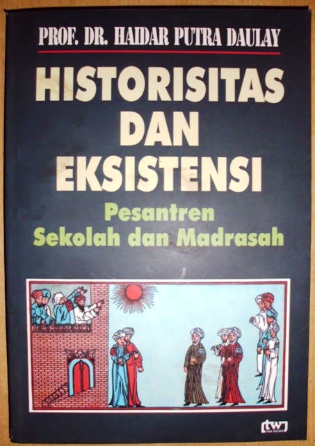 Jual Buku Historisitas dan Eksistensi Pesantren, Sekolah dan Madrasah ... Jual Buku Historisitas dan Eksistensi Pesantren, Sekolah dan Madrasah ...