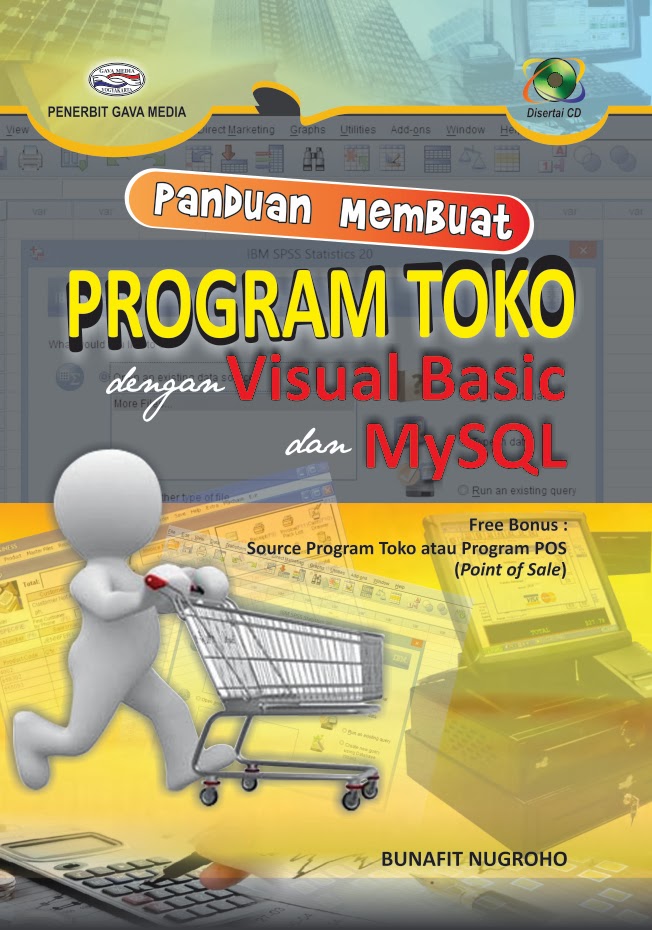 Buku Internet: Panduan Membuat Program Toko Dengan Visual Basic dan MySQL