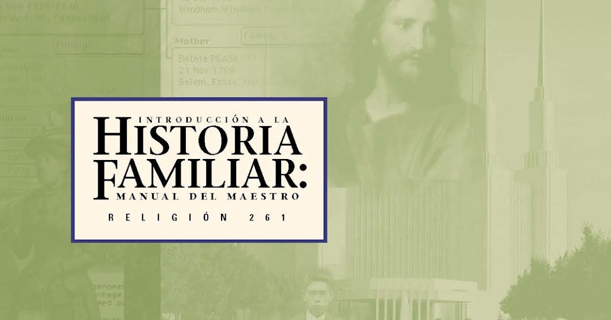 Biblioteca SUD: INTRODUCCIÓN A LA HISTORIA FAMILIAR