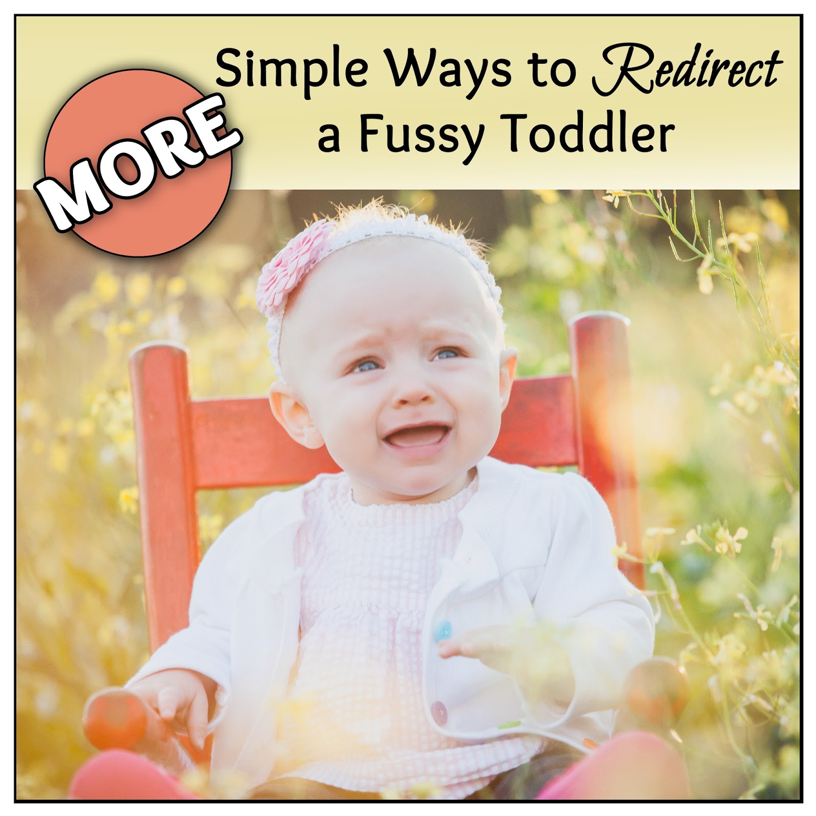 Teacher Turned Momma: More Simple Ways to Redirect a Fussy Toddler! Teacher Turned Momma: More Simple Ways to Redirect a Fussy Toddler!