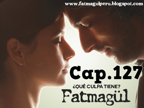 Capitulo 127 - ¿Que culpa tiene Fatmagul? | Fatmagul