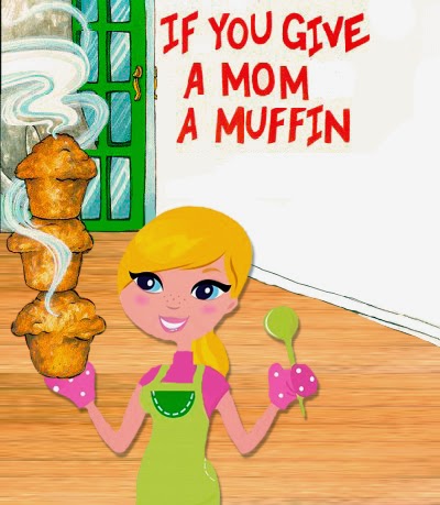 Alohamora: Open a Book: If you Give a Mom a Muffin
