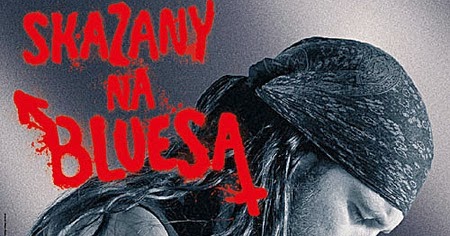 Z książką w wielkim mieście...: "Skazany na bluesa" - recenzja filmu...