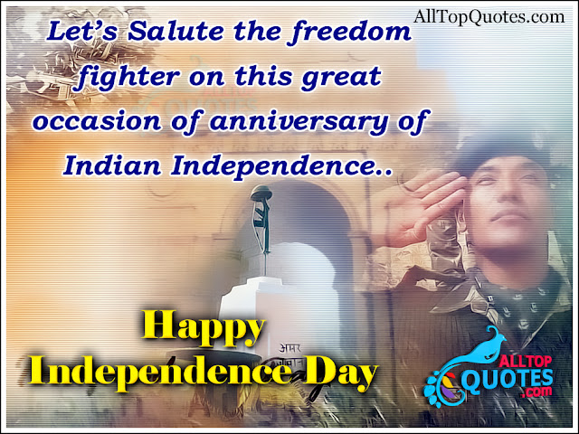 Salute the Freedom Fighter Happy Independence Day - All Top Quotes ...