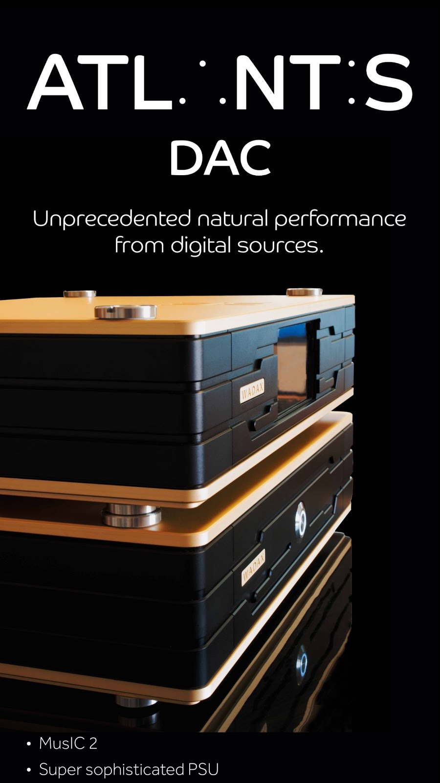 Wadax Atlantis ultimate DAC – Ultimate High-Fidelity