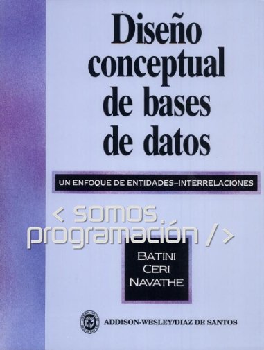 Diseño conceptual de bases de datos. Un enfoque de entidades-interrelaciones - Batini, Ceri ...