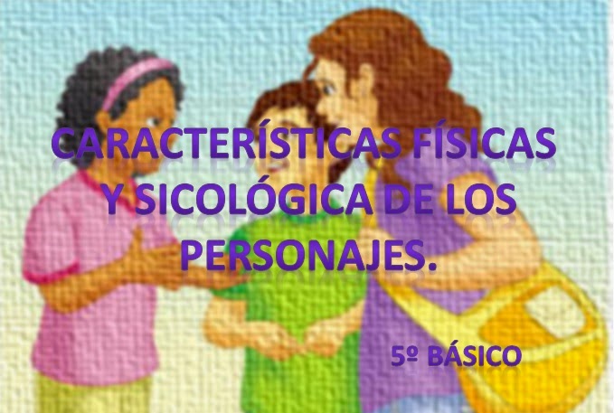 Aprendiendo Juntos: CARACTERÍSTICAS FÍSICAS Y PSICOLÓGICAS