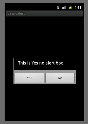 Android Developing: How to create Yes, No Alert boxes Android Developing: How to create Yes, No Alert boxes