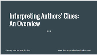 Literacy Station Inspiration: Teaching Students to Interpret Author's Clues