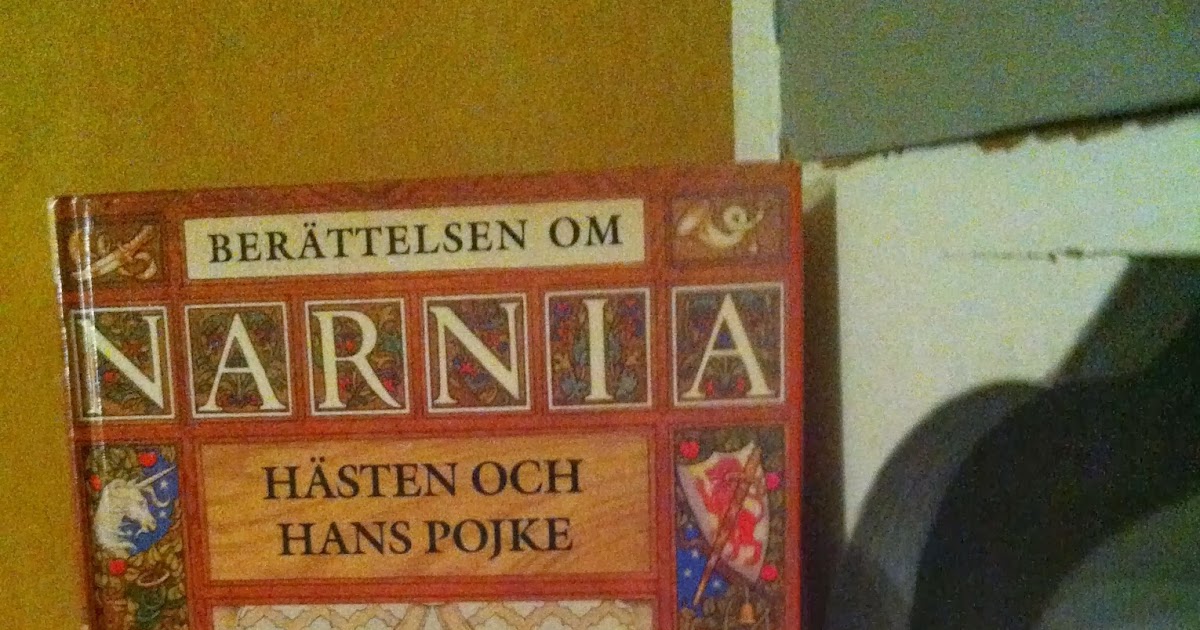 En liten blogg om böcker: Narnia - Hästen och hans pojke En liten blogg om böcker: Narnia - Hästen och hans pojke