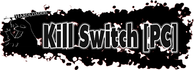 HardLoaderS: Kill Switch [Pc]