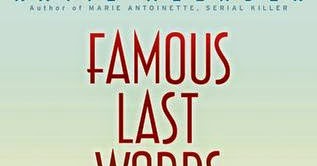 The Lone Book Club: Book Review: Famous Last Words