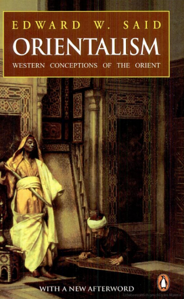 Assignments ( 2014-2015 ): Orientalism- By Edward Said (1977)