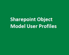 Nikhil Sarvaiye's Blog: Sharepoint Object Model User Profiles