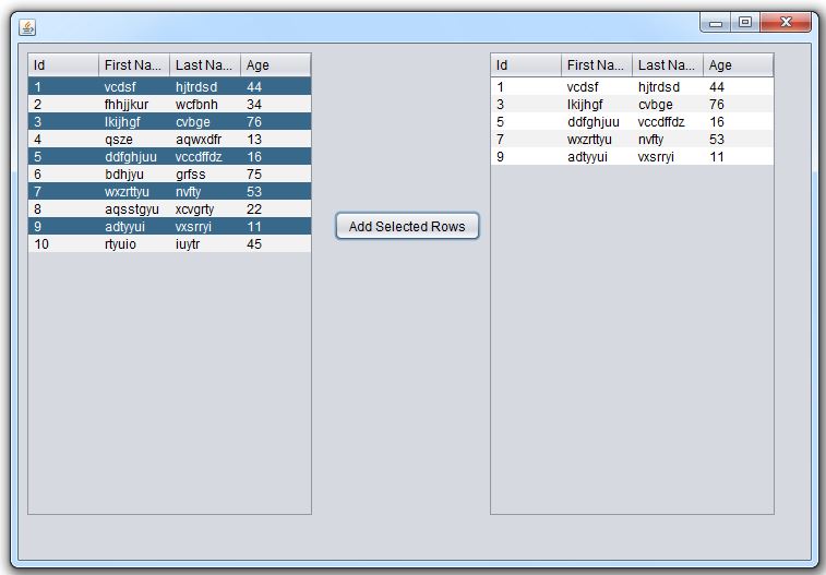 Java - Display Jtable Selected Rows In Another JTable - C#, JAVA,PHP ... Java - Display Jtable Selected Rows In Another JTable - C#, JAVA,PHP ...
