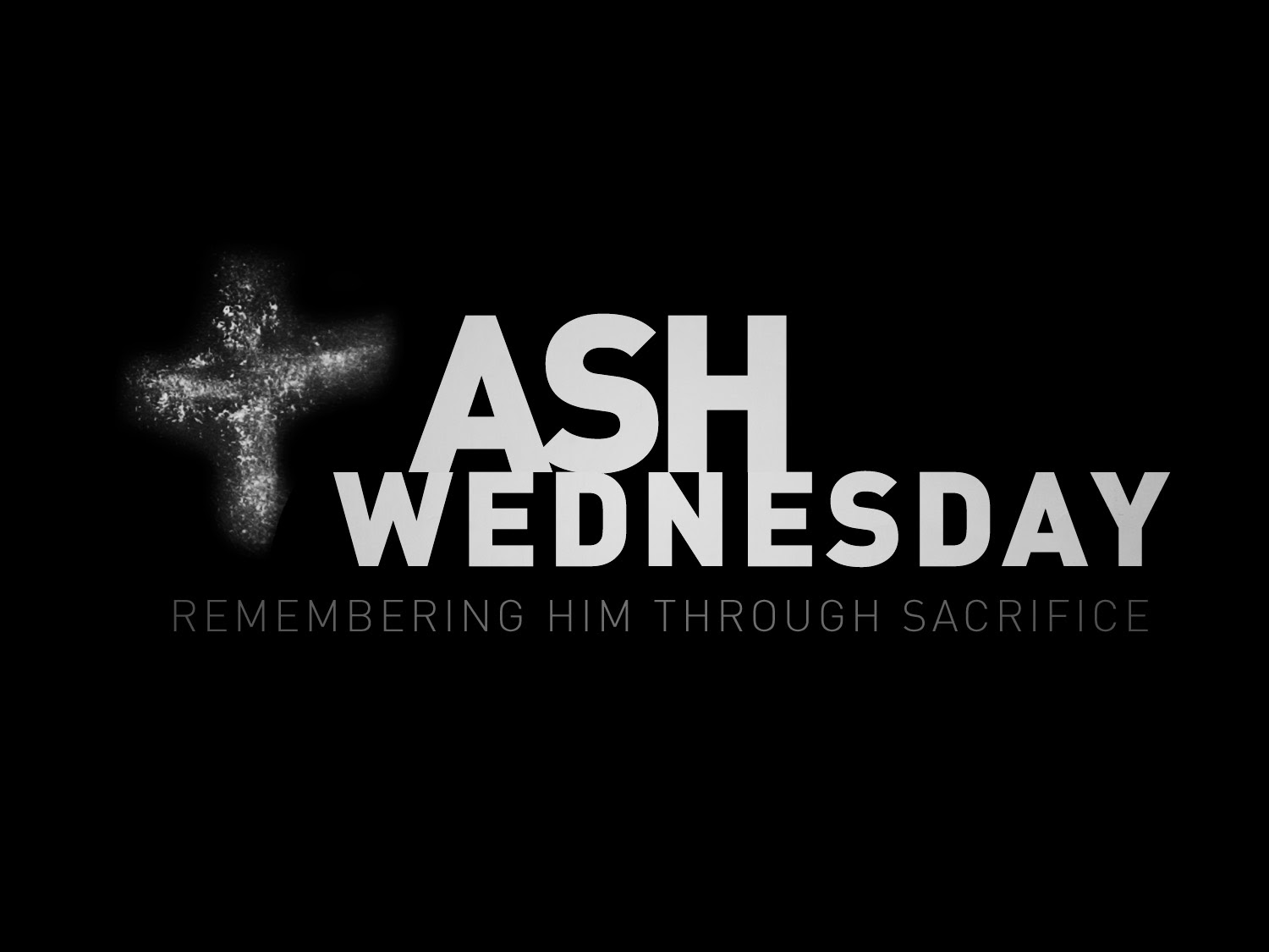 Rediscovering the Journey: Ash Wednesday Rediscovering the Journey: Ash Wednesday