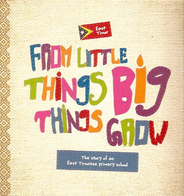 Anita Heiss Blog: FROM LITTLE THINGS BIG THINGS GROW: East Timorese style