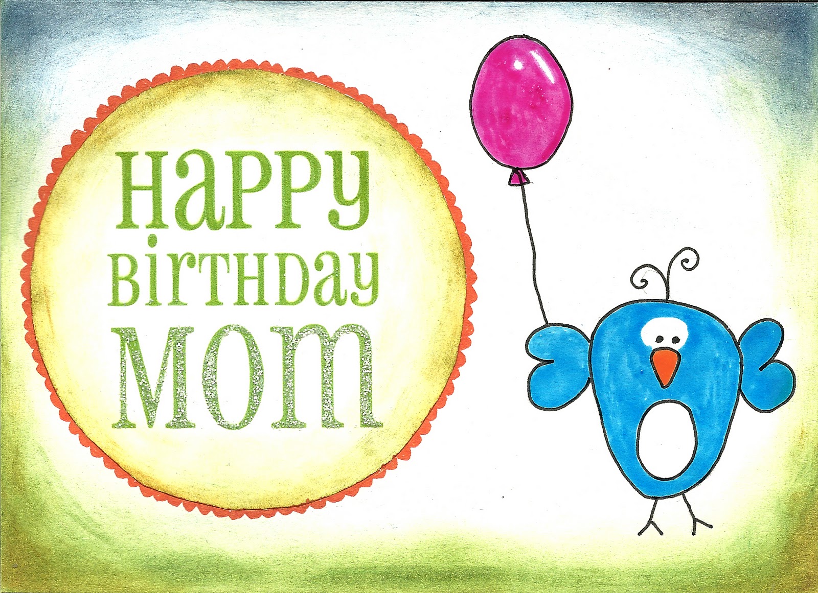 Marika Makes: MSED: Bird a Day #118 Happy Birthday Mom! Marika Makes: MSED: Bird a Day #118 Happy Birthday Mom!