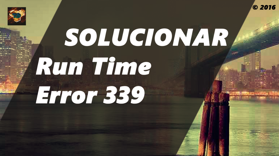 Como Solucionar El Error Run Time Error 339 2016 como-solucionar-el-error-run-time-error-339-2016