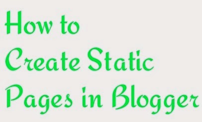 How to Create Static Pages in Blogger (Updated) | Blogolect