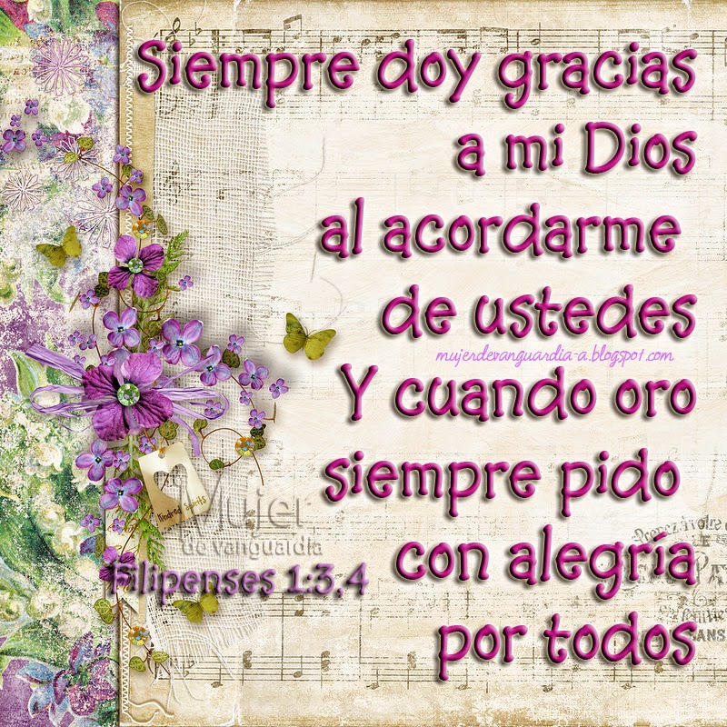 Siempre doy gracias por todos ustedes y siempre pido con alegría por todos