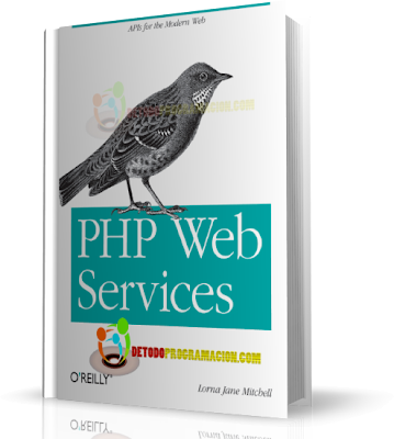 PHP Web Services: APIs para la Web Moderna - Detodoprogramacion.org