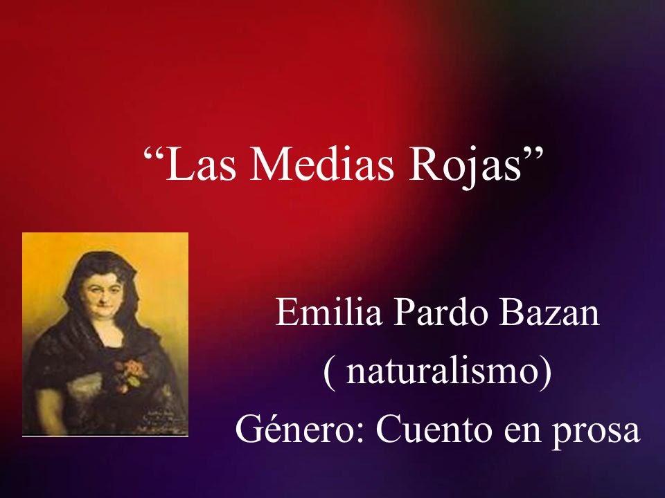 Español V - Literatura: Las medias rojas - Emilia Pardo Bazán