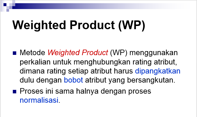 Aplikasi Metode WP(Weighting Product) untuk Sistem Pendukung Keputusan (SPK) ~ Coding Shared