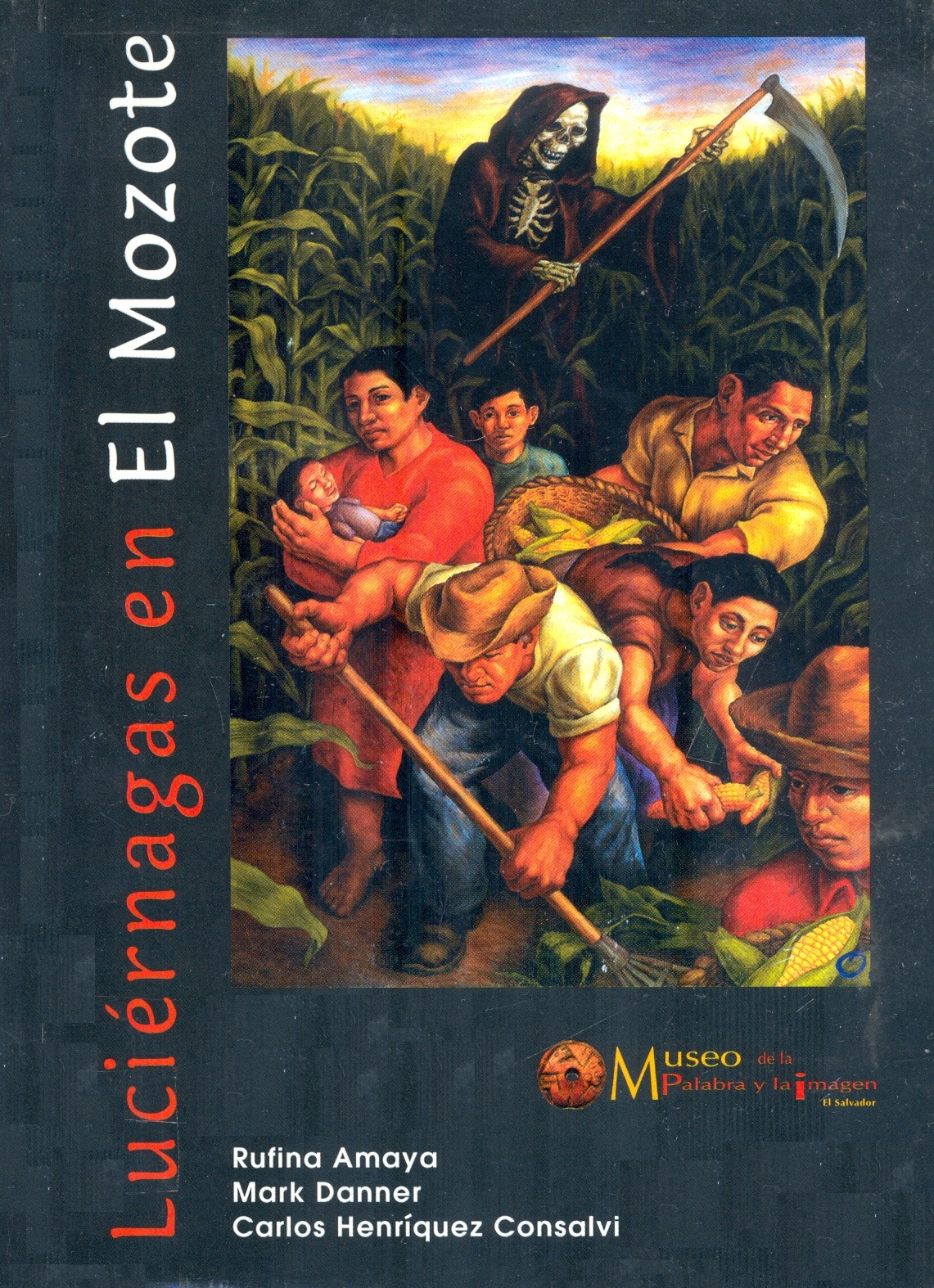 La Tierra de Sagatara: Luciérnagas en El Mozote