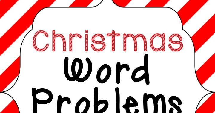 Christmas Math Word Problems TheHappyTeacher christmas-math-word-problems-thehappyteacher