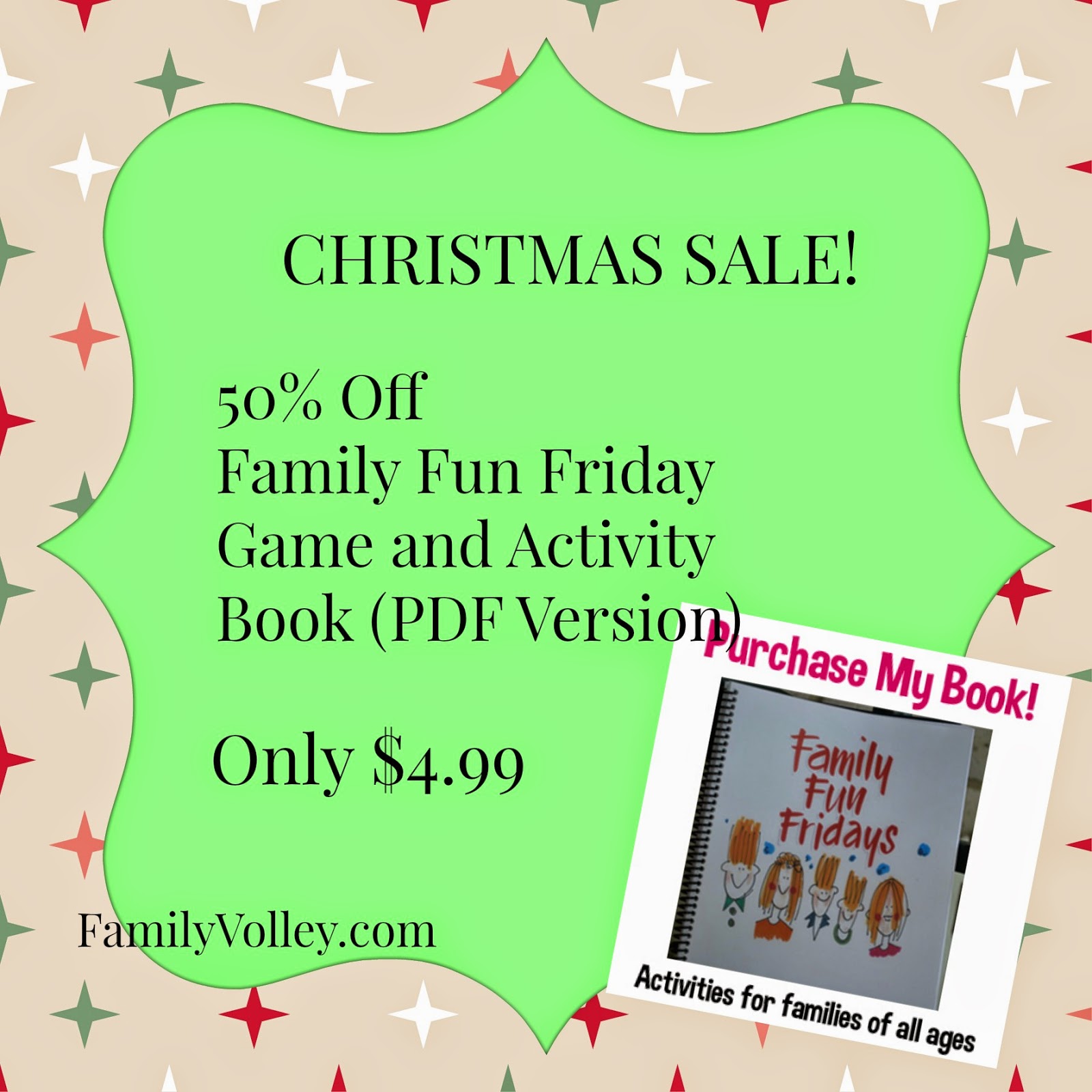 Family Volley: Christmas SALE!-Family Fun Friday Book!!!!