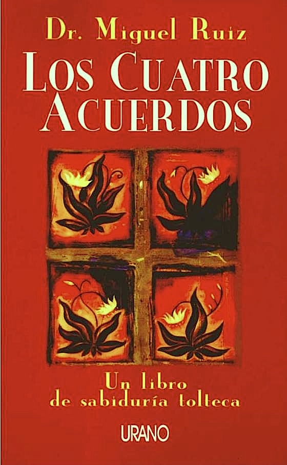 Los cuatro acuerdos Los cuatro acuerdos