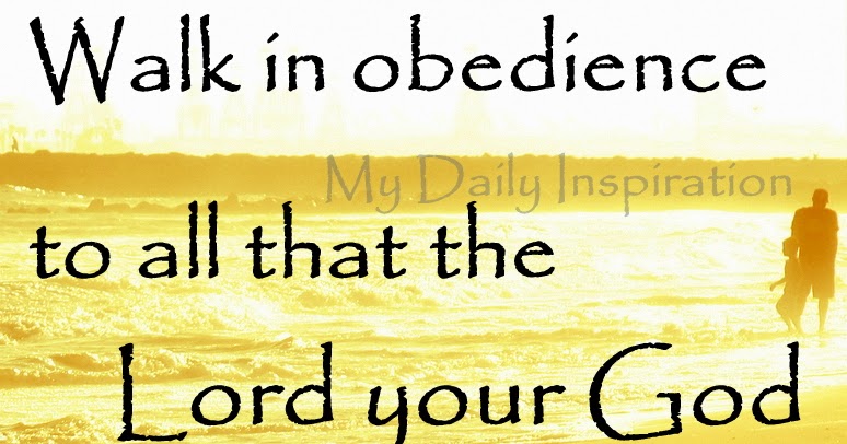 My Daily Inspiration Bible Verses: Walk in obedience