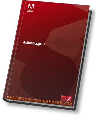 Programación con Adobe Action Script 3.0 Oficial en Español - Detodoprogramacion.org