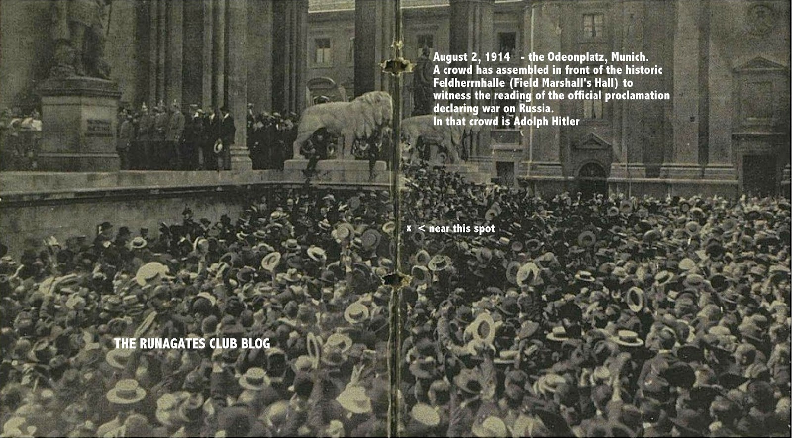 THE RUNAGATES CLUB: Adolph Hitler's public debut - August 2, 1914 - the ... THE RUNAGATES CLUB: Adolph Hitler's public debut - August 2, 1914 - the ...